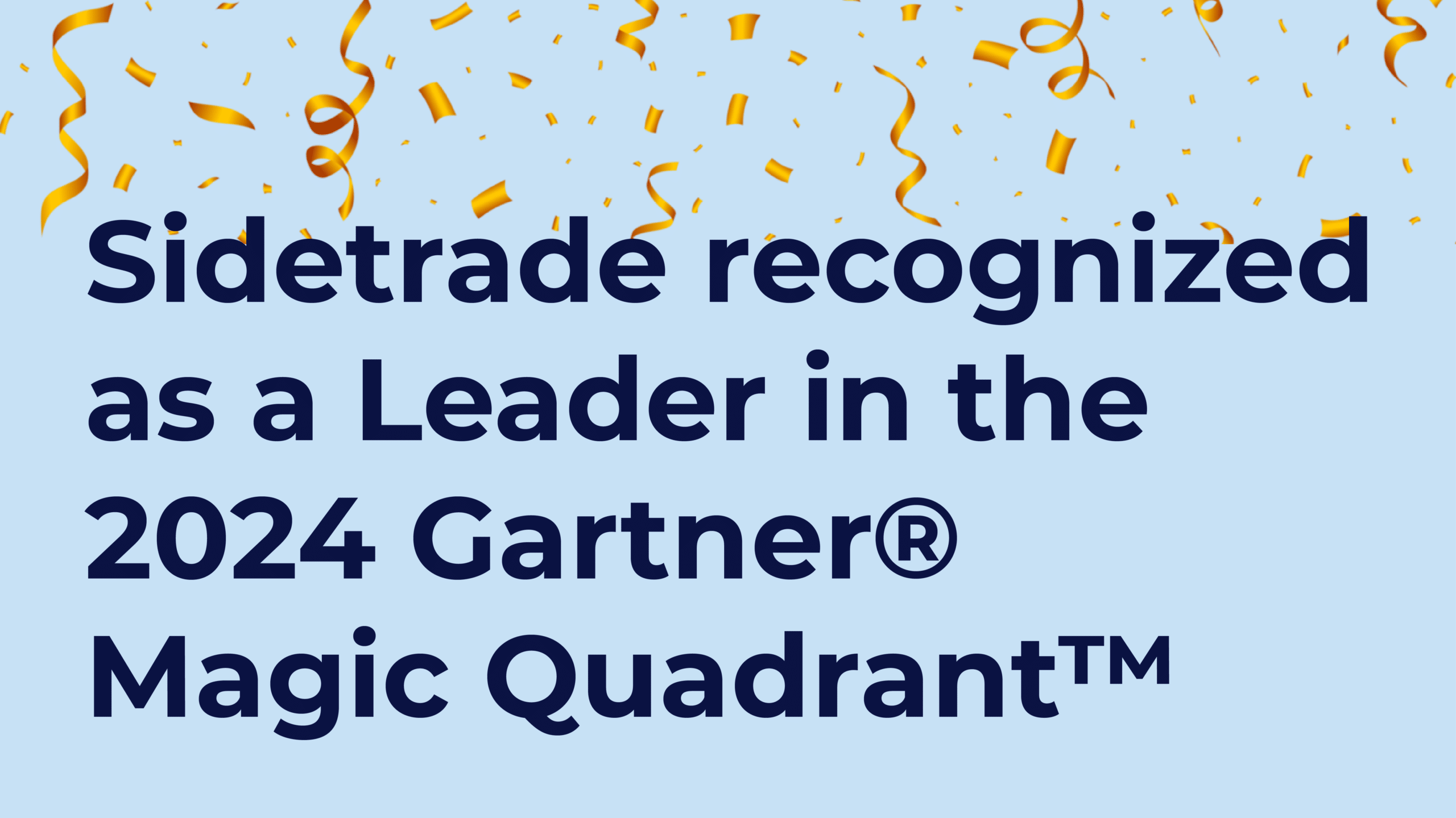Sidetrade named a Leader in Gartner® Magic Quadrant™ and included in ...